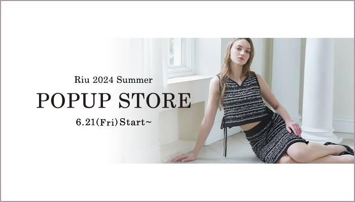 Riu 2024 Summer POPUP STORE